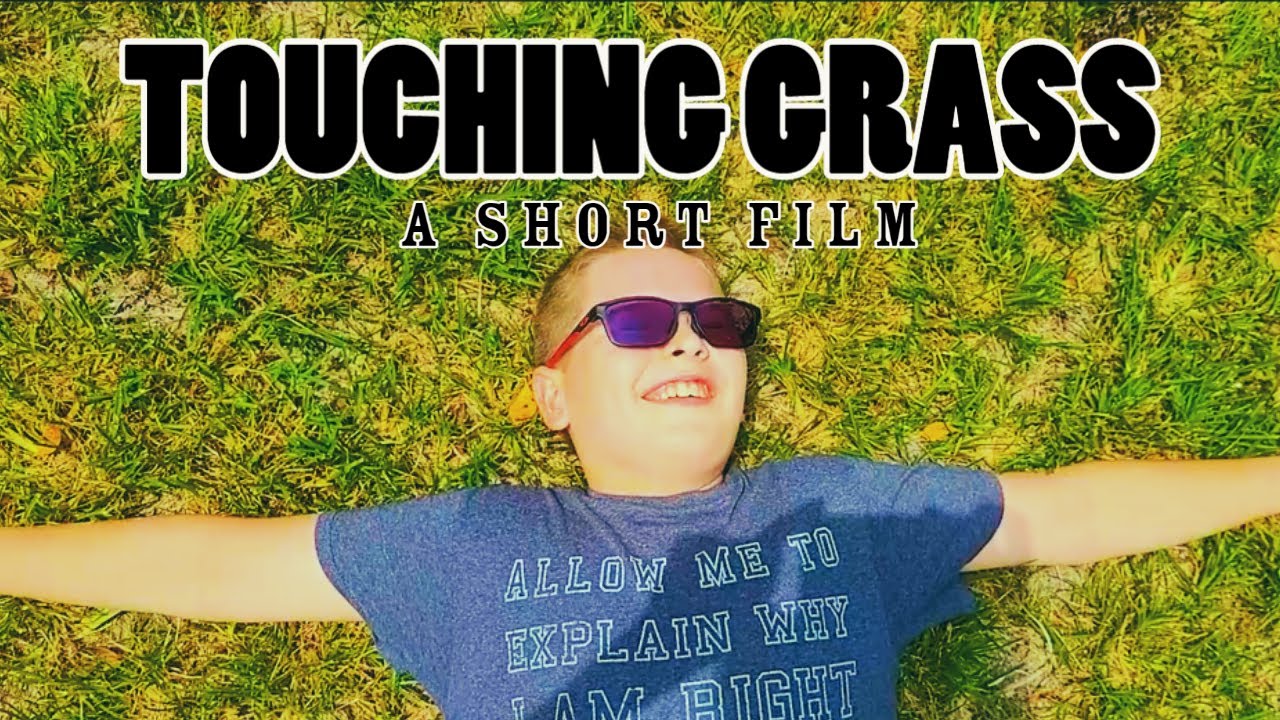 TOUCHING GRASS (short film) | @BhGriffon13 - YouTube