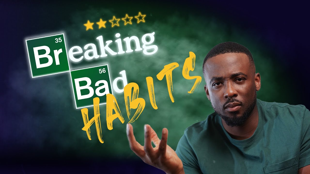 How to Break Your Bad Habits for Good: Tips and Tricks - YouTube
