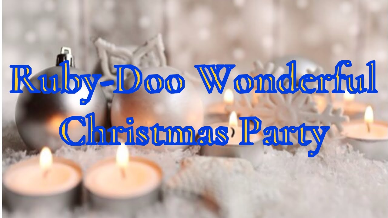 Ruby-Doo Wonderful Christmas Party Fireworks - YouTube