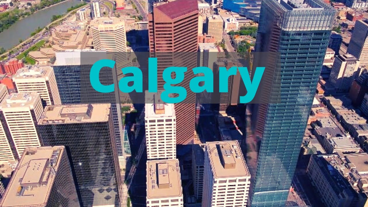 Aerial View of Calgary Downtown By Drone Footage - Travel To Canada ...