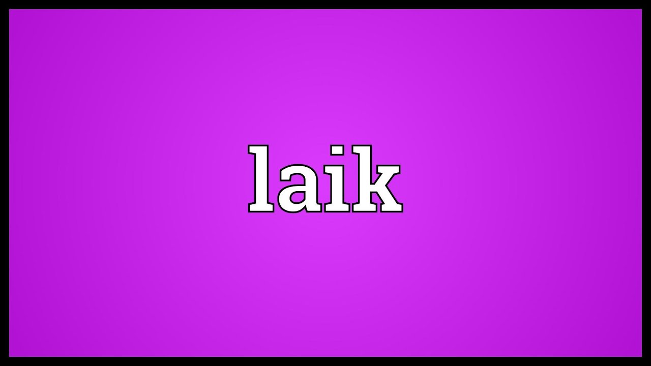 Laik Meaning - YouTube