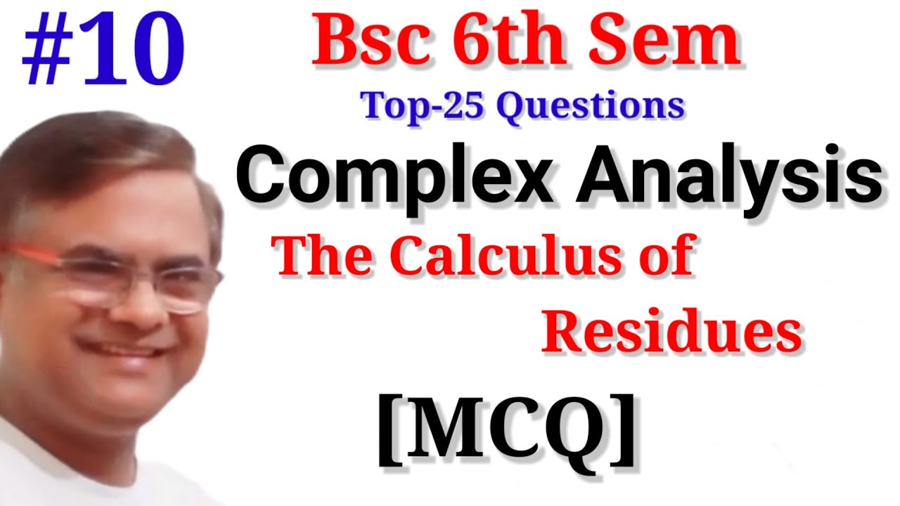The Calculus of Residues Complex Analysis Objective Questions - YouTube