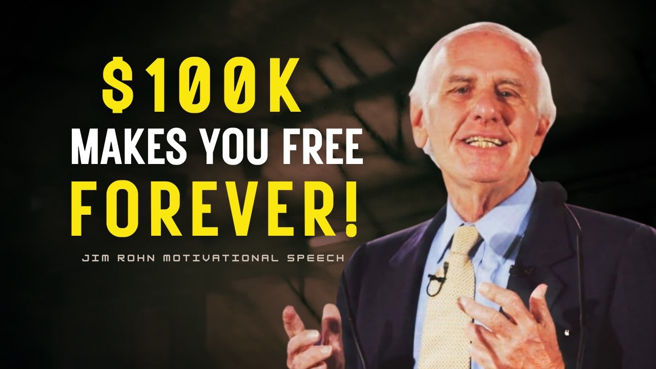 If You Have $100,000, You Are Financially Free | Jim Rohn Motivation ...