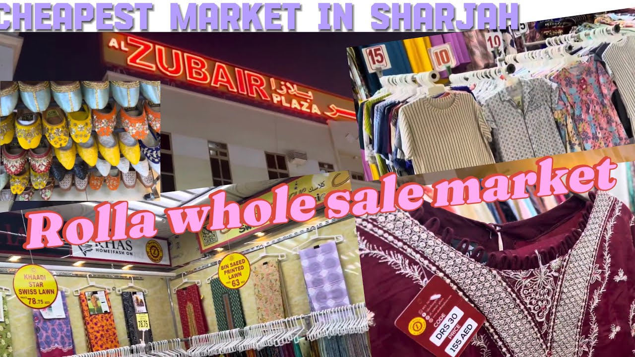 Sharjah cheapest market | rolla market | full 4k tour | whole sale ...