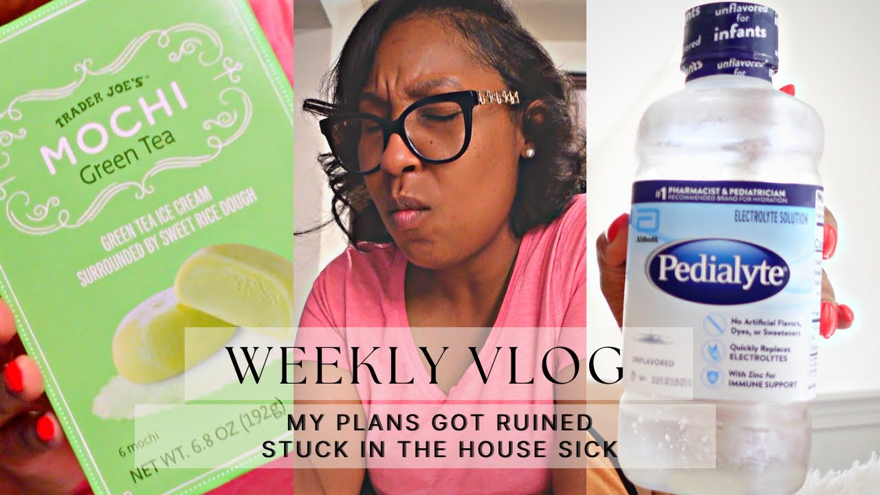 WEEKLY VLOG | MY PLANS GOT RUINED | I'M STUCK IN THE HOUSE SICK | CHIT ...