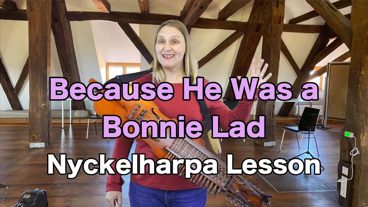 Because He Was a Bonnie Lad - nyckelharpa Lesson - YouTube