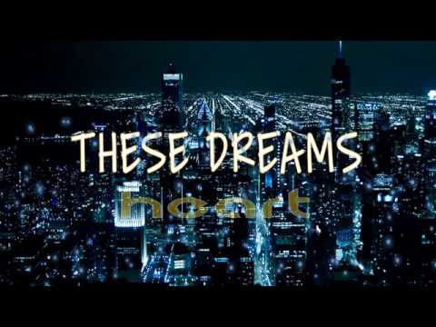 Heart - These Dreams (Lyrics) - YouTube