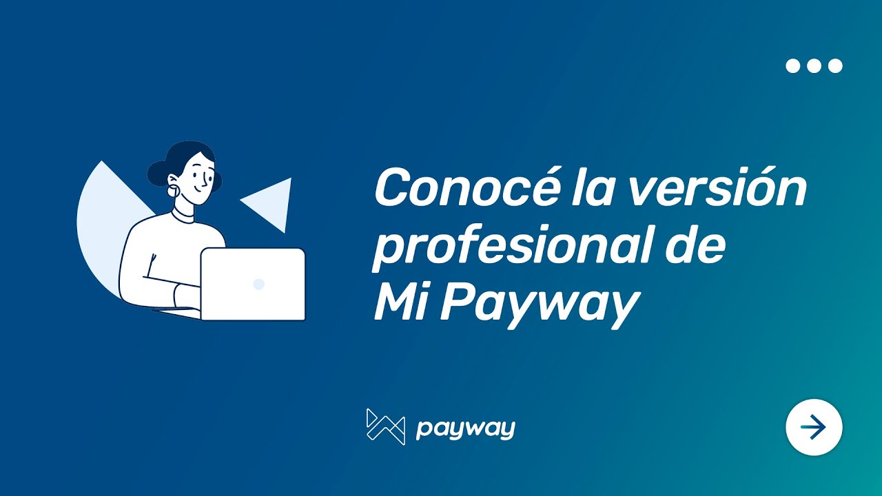 Cómo activar Mi Payway Profesional | Payway - YouTube