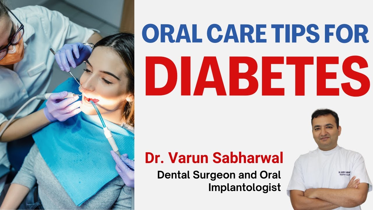 शूगर / मधुमेह रोगियों के लिए Dental Care Tips | Dr Varun Sabharwal ...
