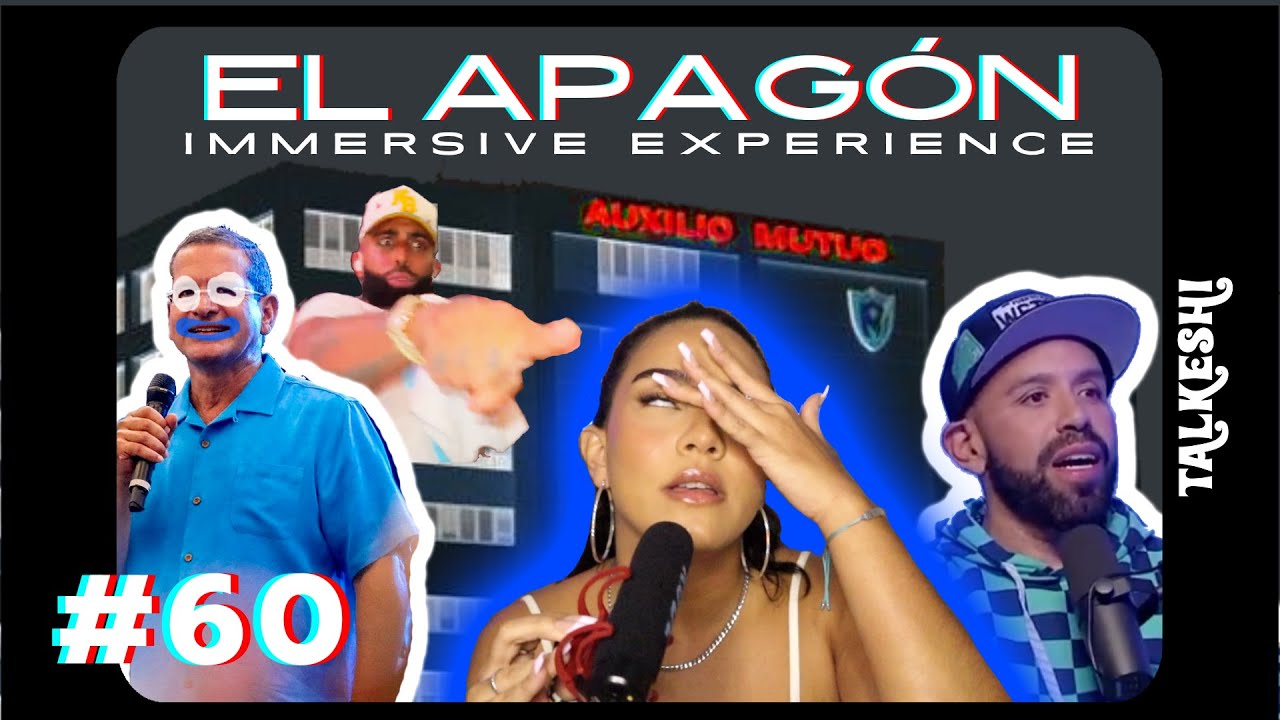 El Apagón: Immersive Experience - TALKESHI #60 - YouTube