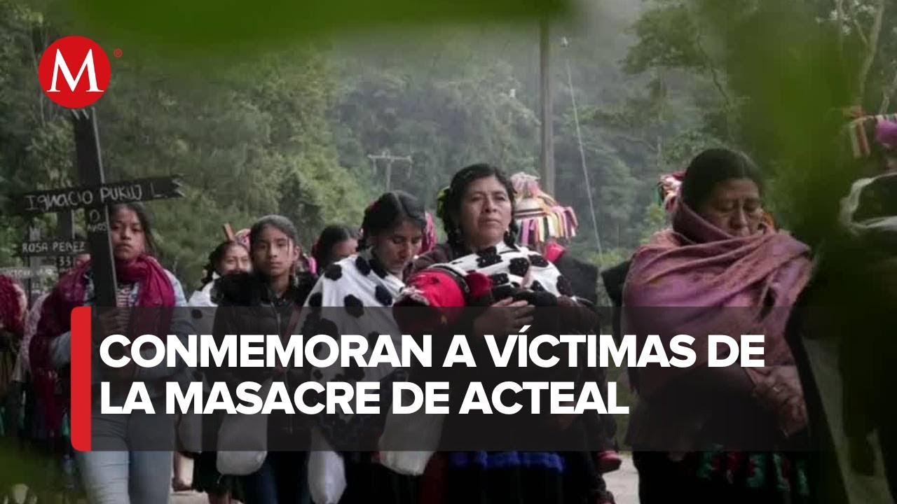 Familiares y sobrevivientes conmemoran 26 años de la matanza de Acteal ...