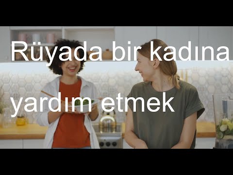 Rüyada Bir Kadına Yardım Etmek