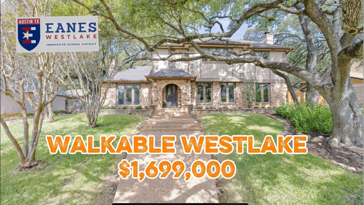 Relocate to Westlake | Walk to Eanes ISD Schools + Prime Austin ...