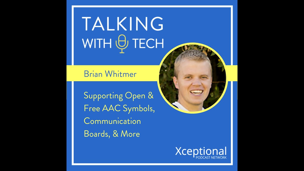 Brian Whitmer: Supporting Open & Free AAC Symbols, Communication Boards ...