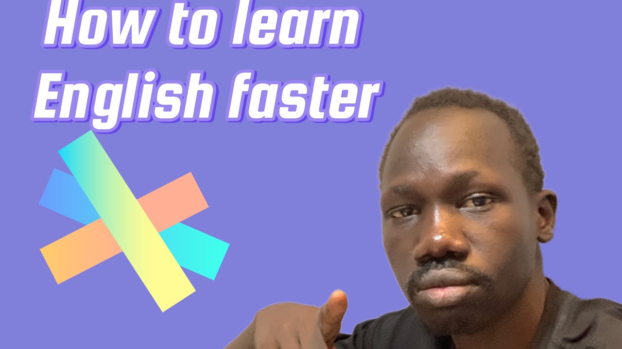 Help me !!! How to learn English faster, please help me achieve this ...