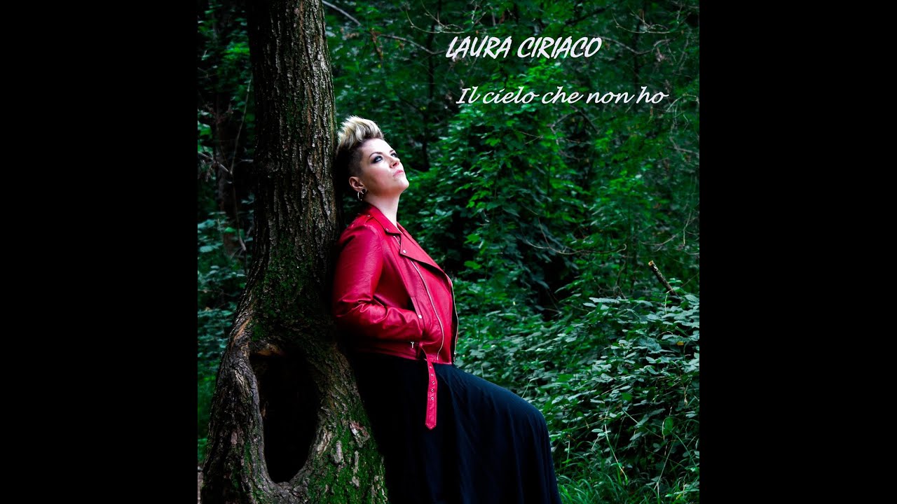 Laura Ciriaco - Il Cielo che non ho - YouTube