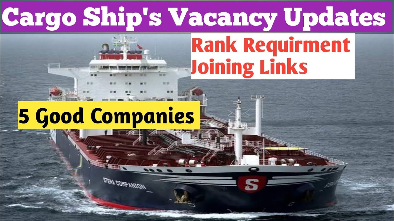 Merchant Navy Vacancies Alert | Cargo Ship Job Vacancy In 5 Shipping ...