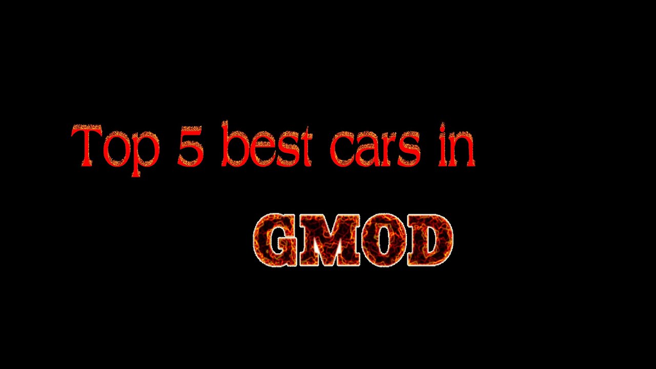 Top 5 best cars in GMOD - YouTube