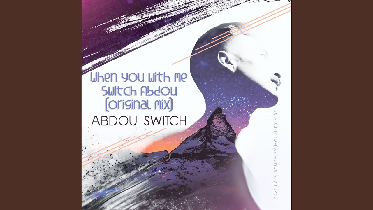 when you with me -Switch Abdou (original mix) - YouTube