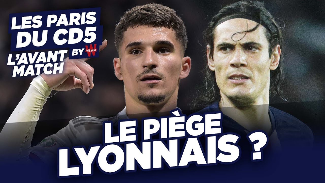 L'AVANT MATCH : LYON VS PSG - LES PARIS DU CD5 BY WINAMAX #94 - YouTube