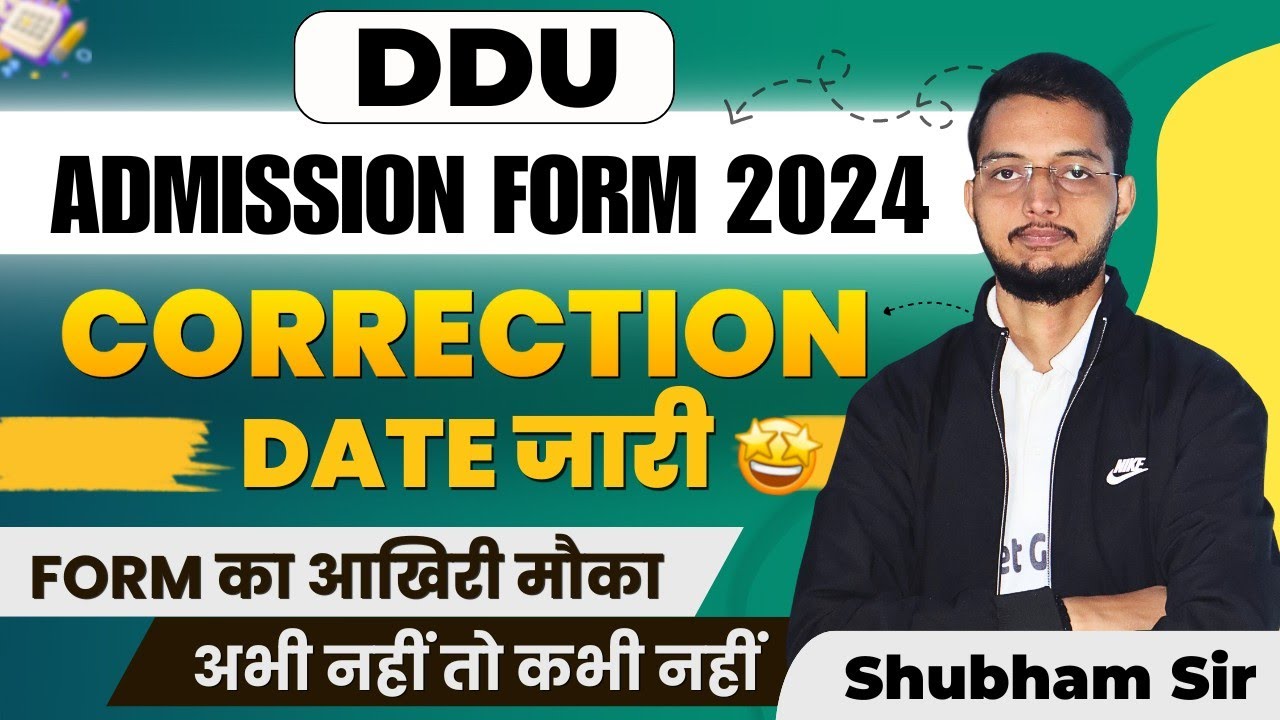 DDU Admission Form 2024 Correction Date | DDU Entrance Exam 2024 Form ...