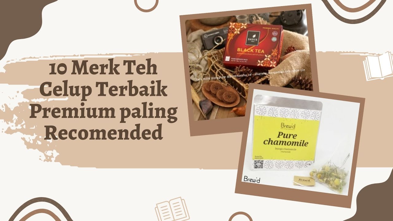 10 Merk Teh Celup Terbaik Premium paling Recomended - YouTube