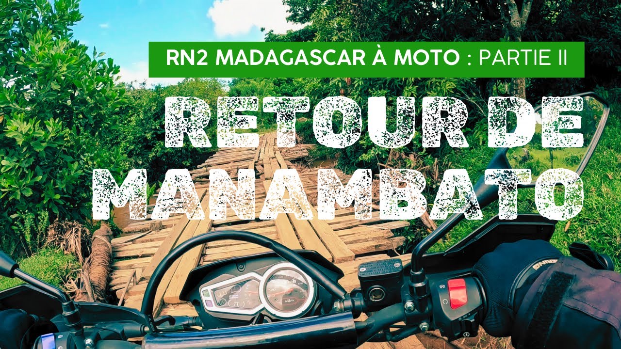 En rentrant de Manambato / RN2 Madagascar 🇲🇬 à moto - Route de Tamatave ...