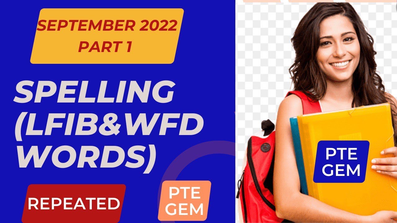 PTE SPELLING WORDS (LFIB & WFD) MOST REPEATED-SEPTEMBER 2022-PART 1 # ...