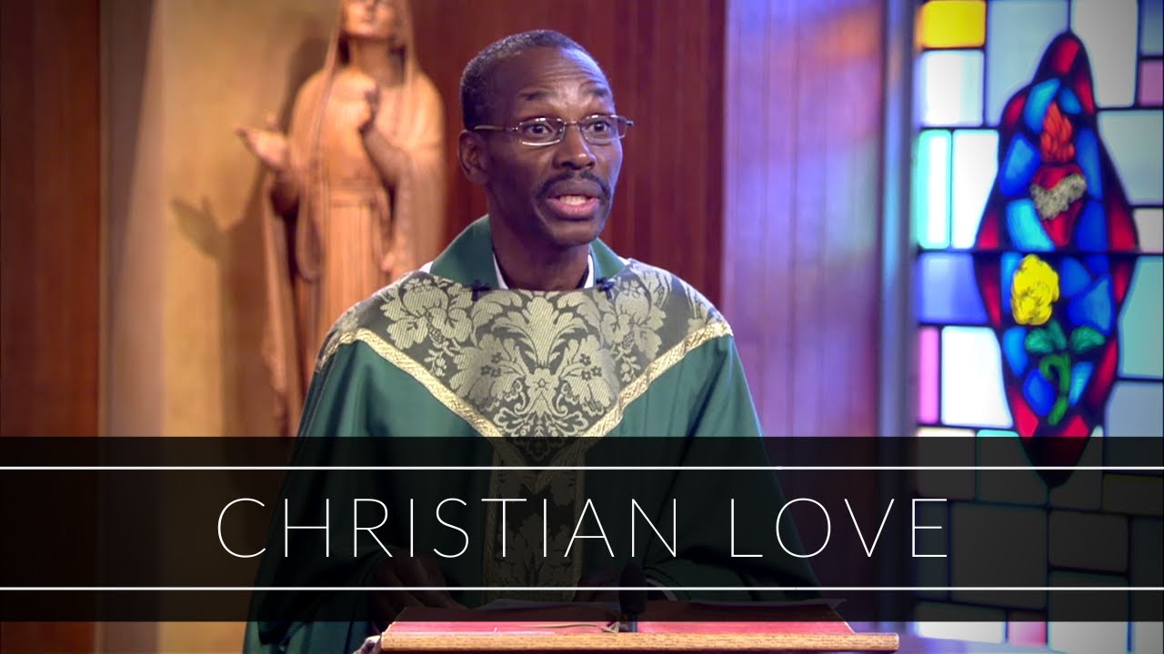 Christian Love | Homily: Father Jean Aubin - YouTube