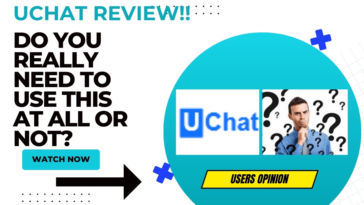 UCHAT Review-Does This Chatbot TRULY Work Well Or A “ NO “NO”??See ...