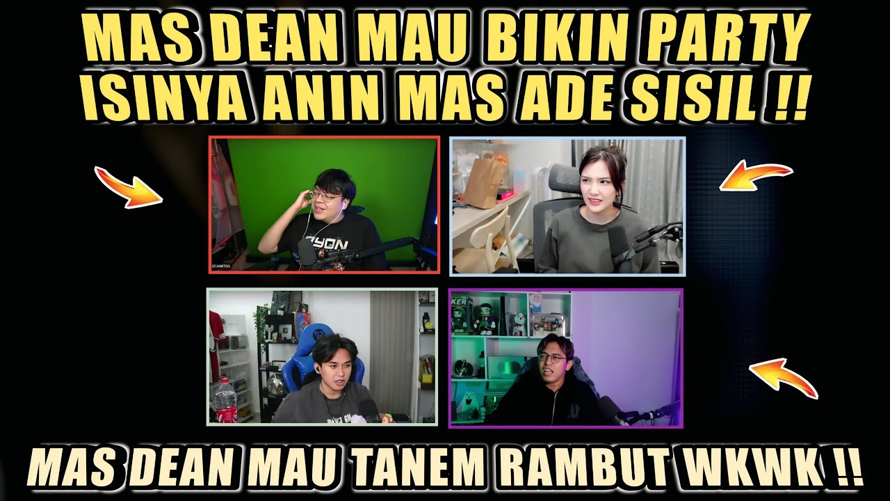 MAS DEAN Mau Bikin Party Isinya ANIN MAS ADE & SISIL MAS DEAN Mau Tanem ...