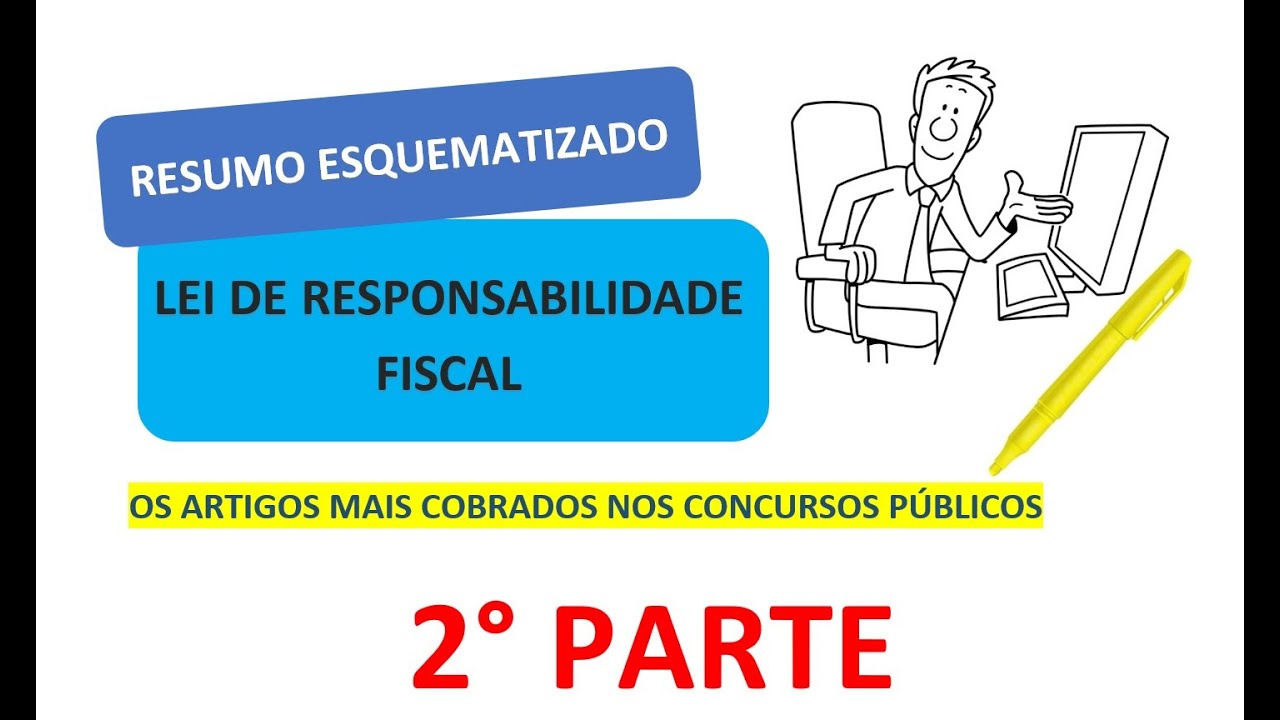 RESUMO DA LEI DE RESPONSABILIDADE FISCAL - LRF (2° PARTE) - YouTube