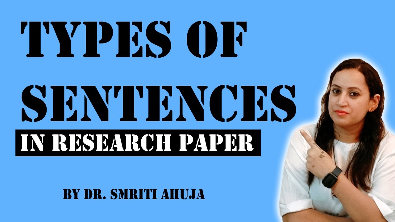 Types of Sentences in Research paper writing - Dr. Smriti Ahuja - YouTube