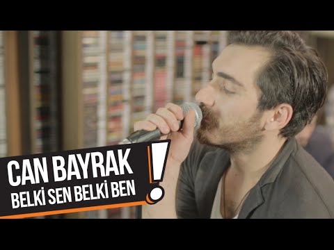 Can Bayrak – Belki Sen Belki Ben (B!P Akustik)