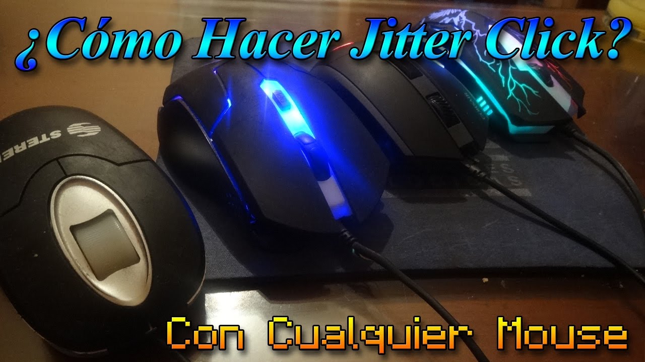 ¿CÓMO HACER JITTER CLICK CON CUALQUIER TIPO DE MOUSE? | MOUSE CAM #2 ...