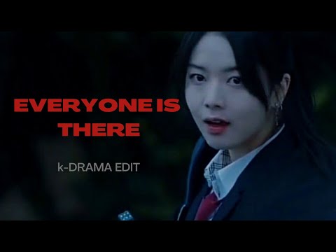 Everyone is there (k-drama edit) | 𝙗𝙖𝙙 𝙜𝙞𝙧𝙡𝙨 𝙙𝙤 𝙞𝙩 𝙬𝙚𝙡𝙡