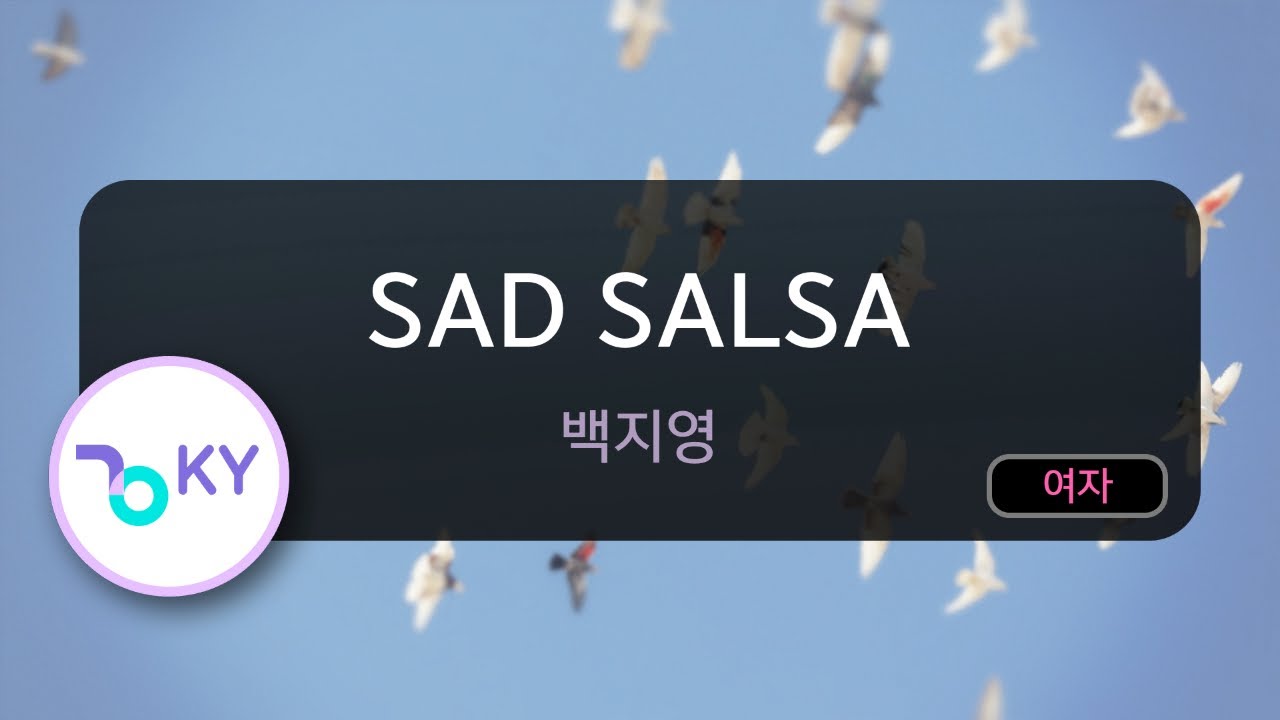 [멜로디제거] SAD SALSA - 백지영 (KY.6315) / KY Karaoke - YouTube
