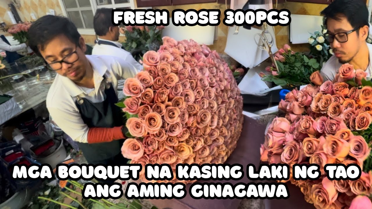 FRESH ROSE 300PCS MGA BOUQUET NA KASING LAKI NG TAO ANG AKING GINAWA ...