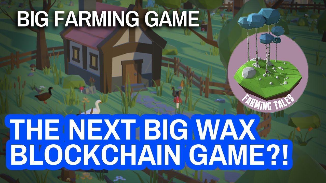 THE NEXT BIG FARMING GAME & ON WAX BLOCKCHAIN!! LOW INVESTMENT & FUN ...