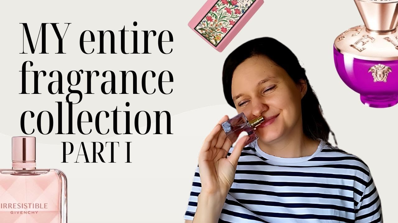 MY ENTIRE PERFUME COLLECTION! | Full-Sized Bottles (Part I) - YouTube