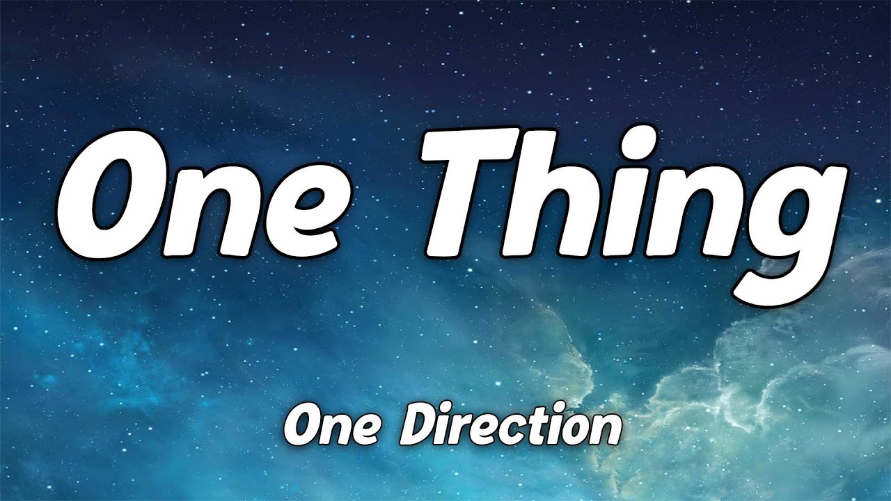 One Direction – One Thing (Lyrics)🎵 - YouTube