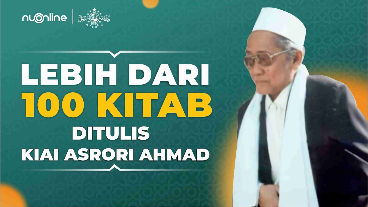 Mengenal KH Asrori Ahmad (1923-1994): Penulis Kitab Produktif | KH ...