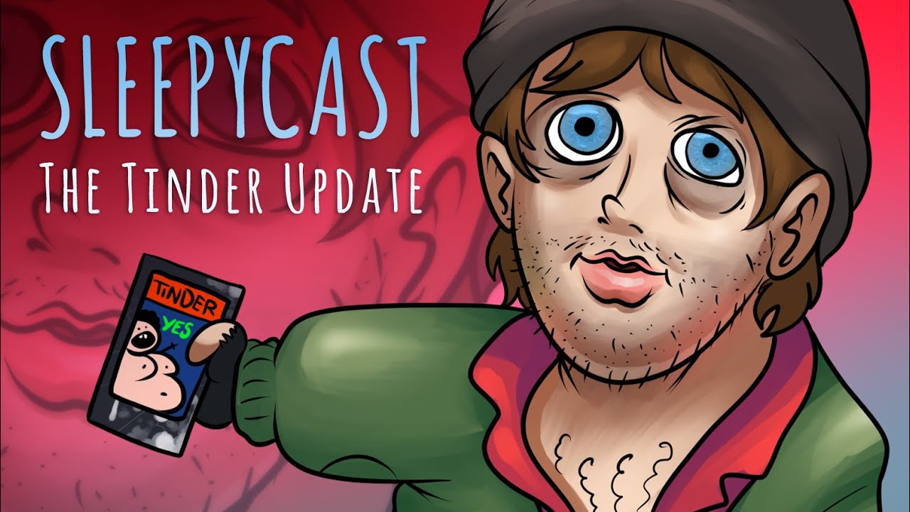SleepyCast Lost Episode [The Tinder Update] - YouTube