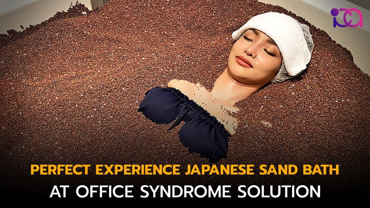 Perfect Experience Japanese Sand Bath in Bangkok - YouTube