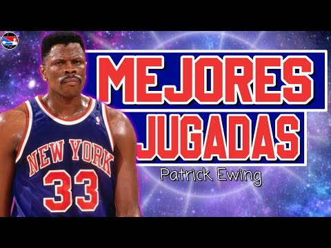 Las Mejores Jugadas De Patrick Ewing En La NBA | The Best Plays Of Patrick Ewing In The NBA