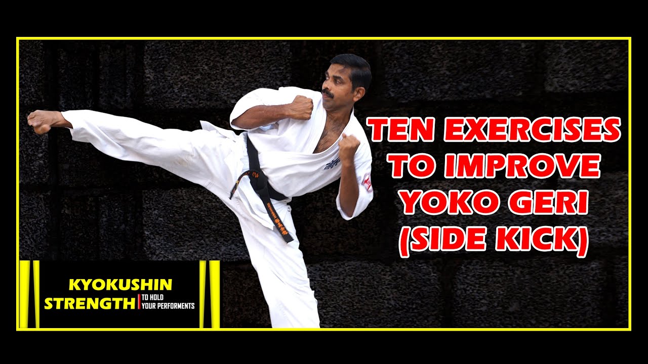 SIDE KICK (YOKO GERI) - 10 Basic Exercises. - KYOKUSHIN STRENGTH - YouTube