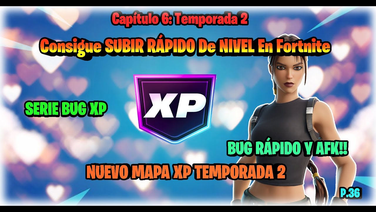 ⚔️FORTNITE - SUBIR DE NIVEL RÁPIDO en el Capítulo 6 TEMPORADA 2! / XP ...