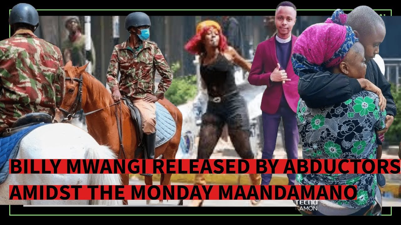 BILLY MWANGI RELEASED BY ABDUCTORS AMIDST THE MONDAY MAANDAMANO - YouTube