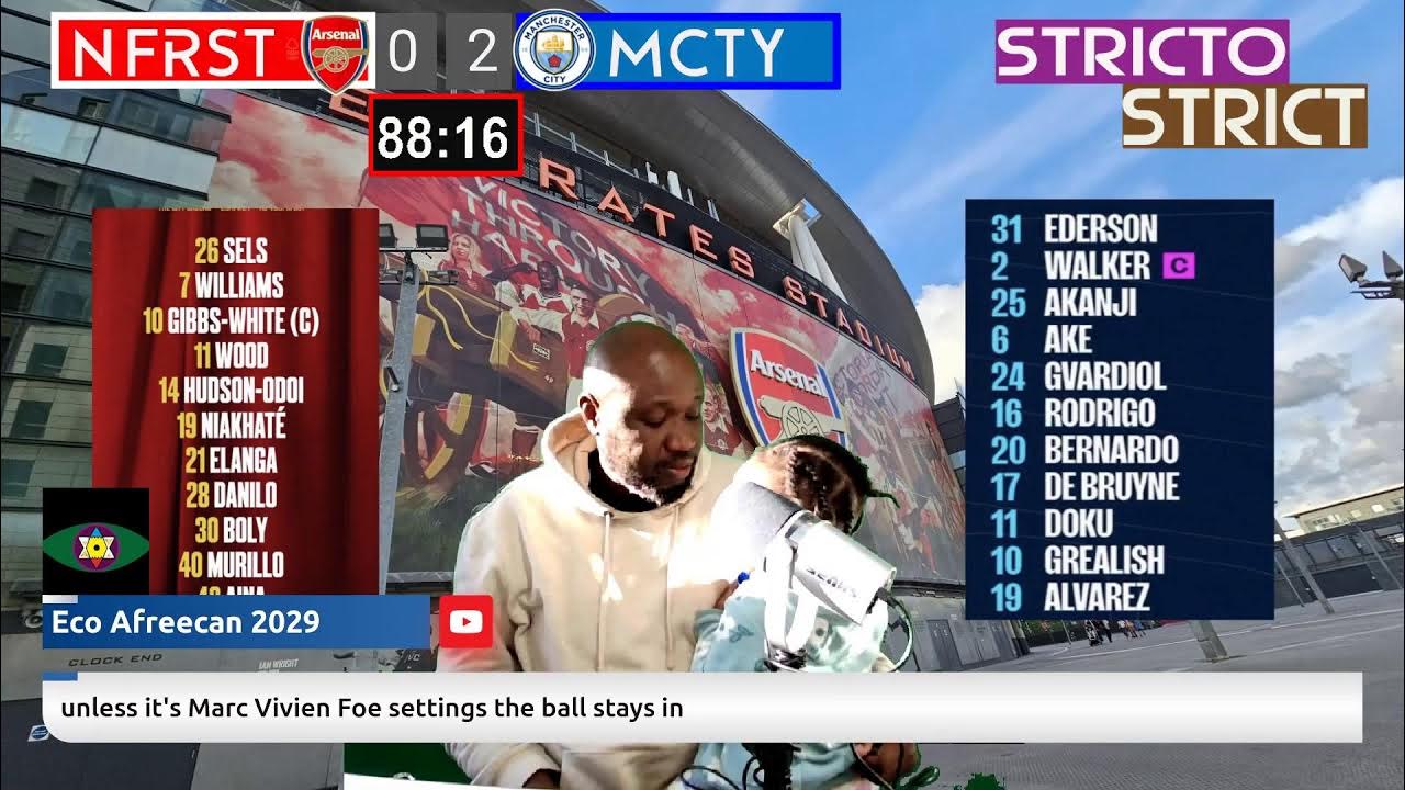 Forest 0 2 Man City Watchalong Strictostrict Stricto Youtube