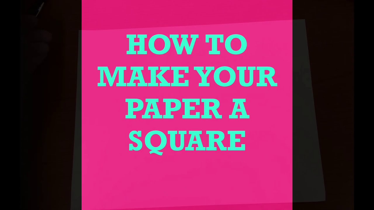 How to Turn Your Paper into a Square - YouTube